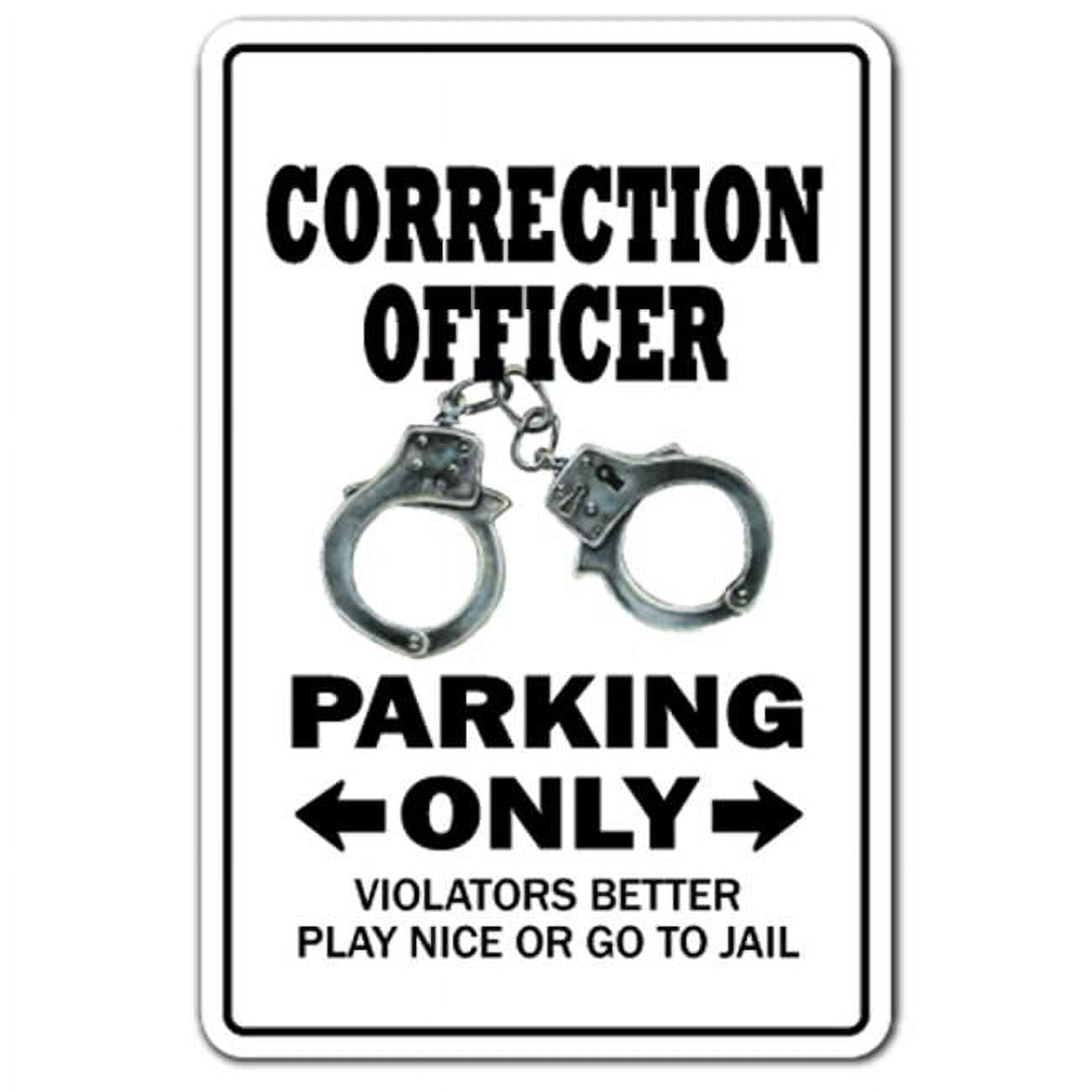 SignMission 8 x 12 in. Correction Officer Parking Sign - Walmart.com