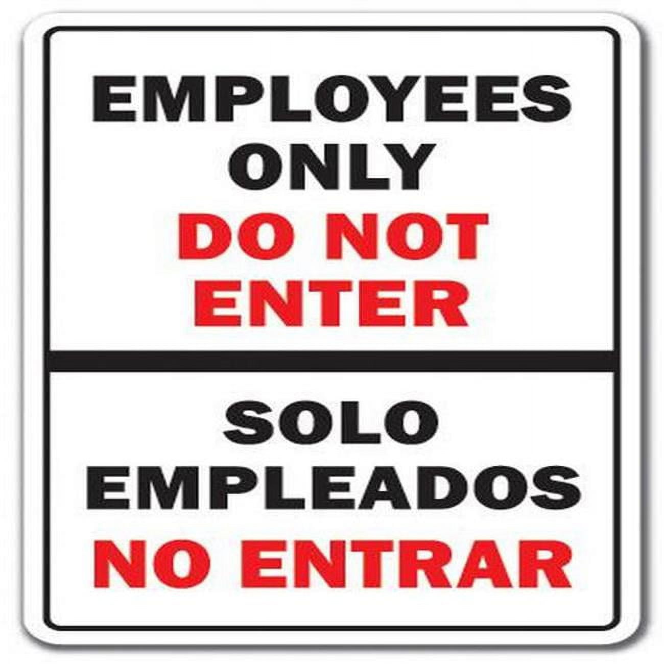 SignMission 8 x 12 in. Decal - Employees Only - Spanish Entrance ...