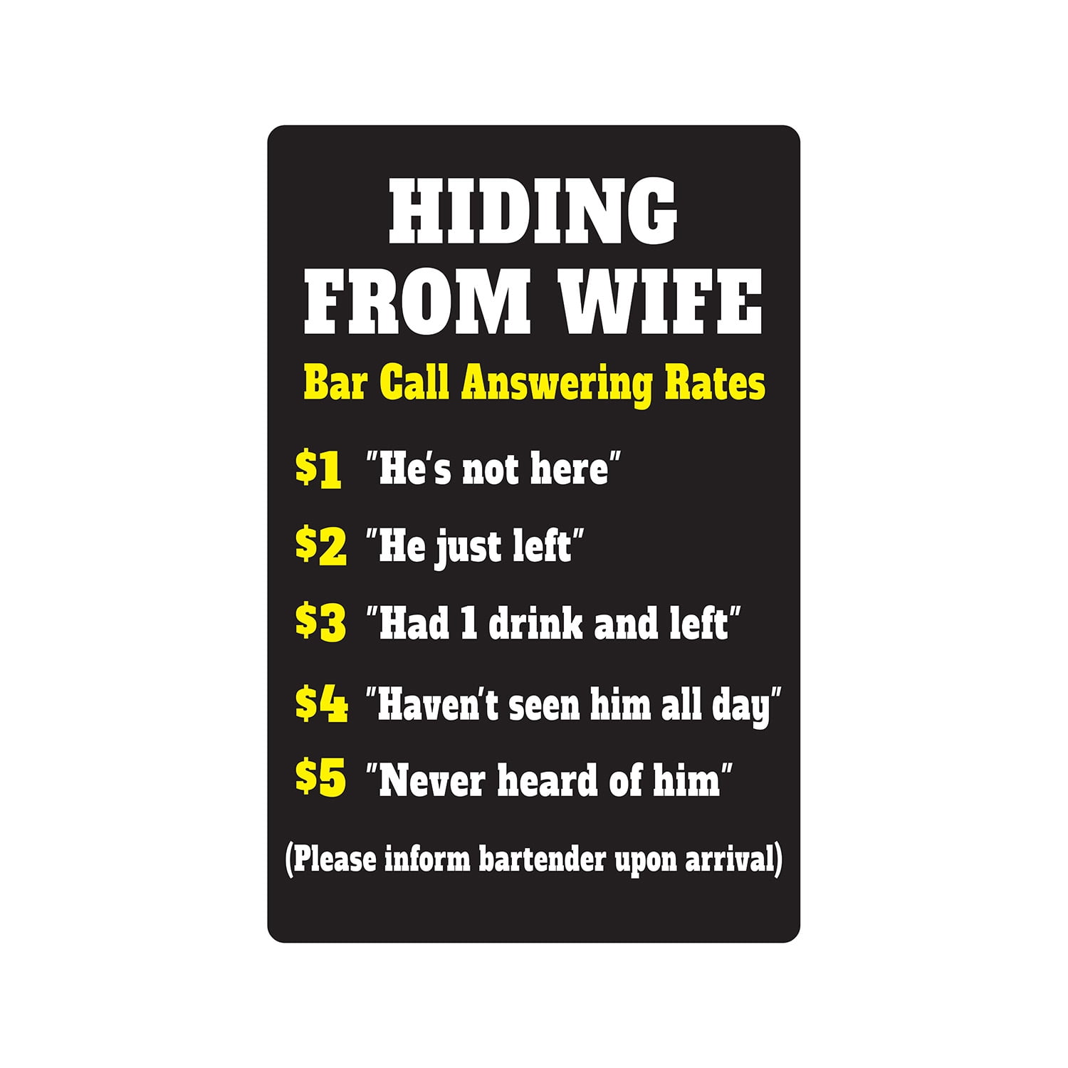 SignMission 8 x 12 in. Decal - Hiding From Wife Bar Call Rates ...
