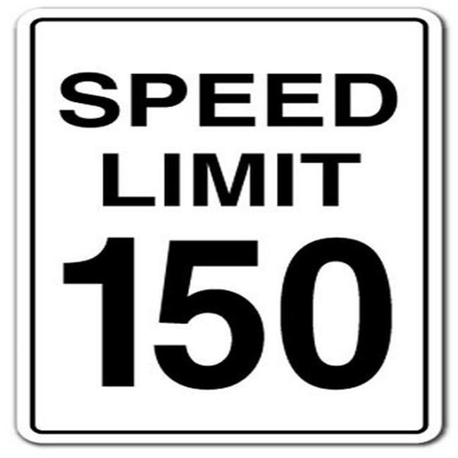 SignMission 8 x 12 in. Decal - Speed Limit 150 - Driving Car Racing ...