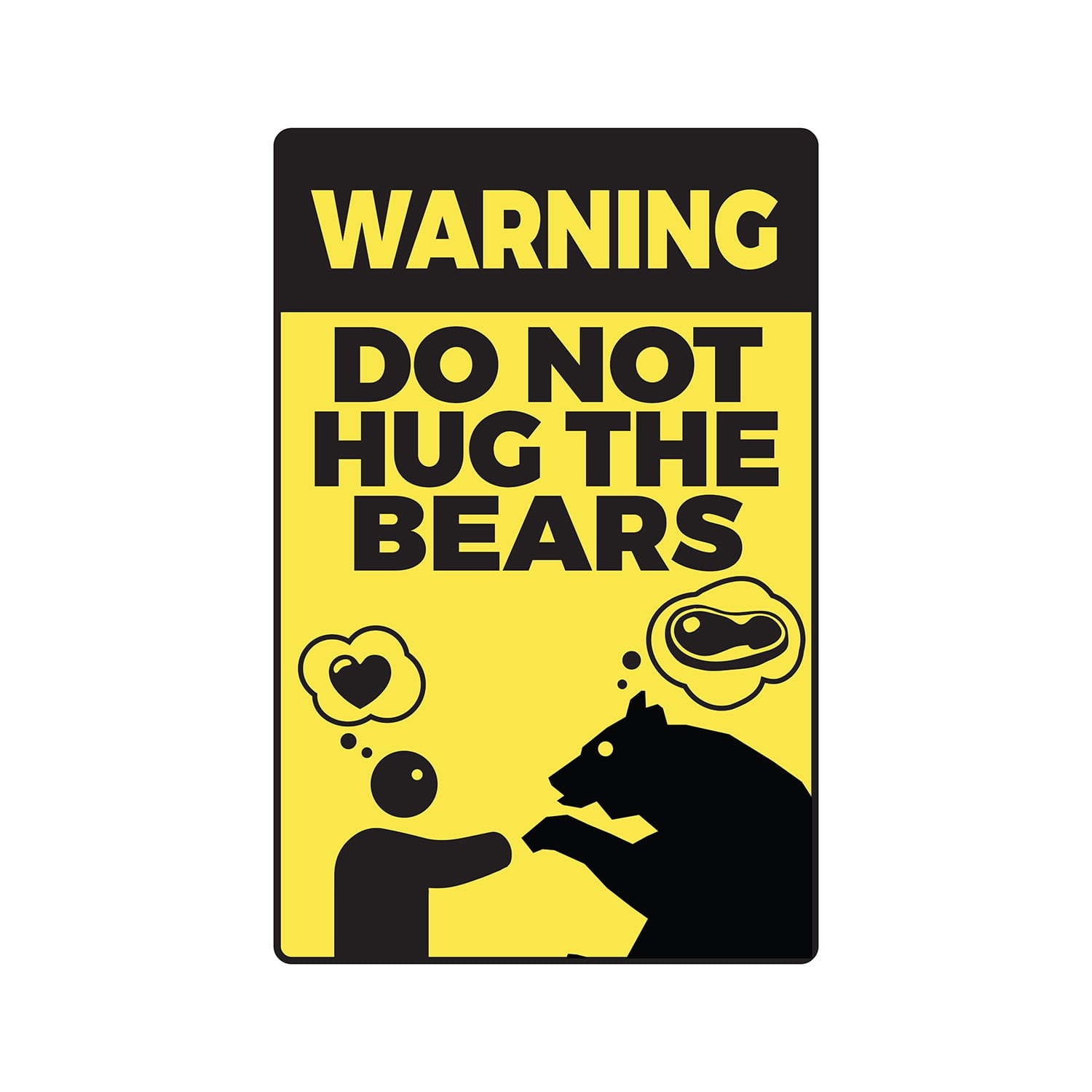 SignMission 8 x 12 in. Do Not Hug the Bears Decal - Food Animals Bear ...