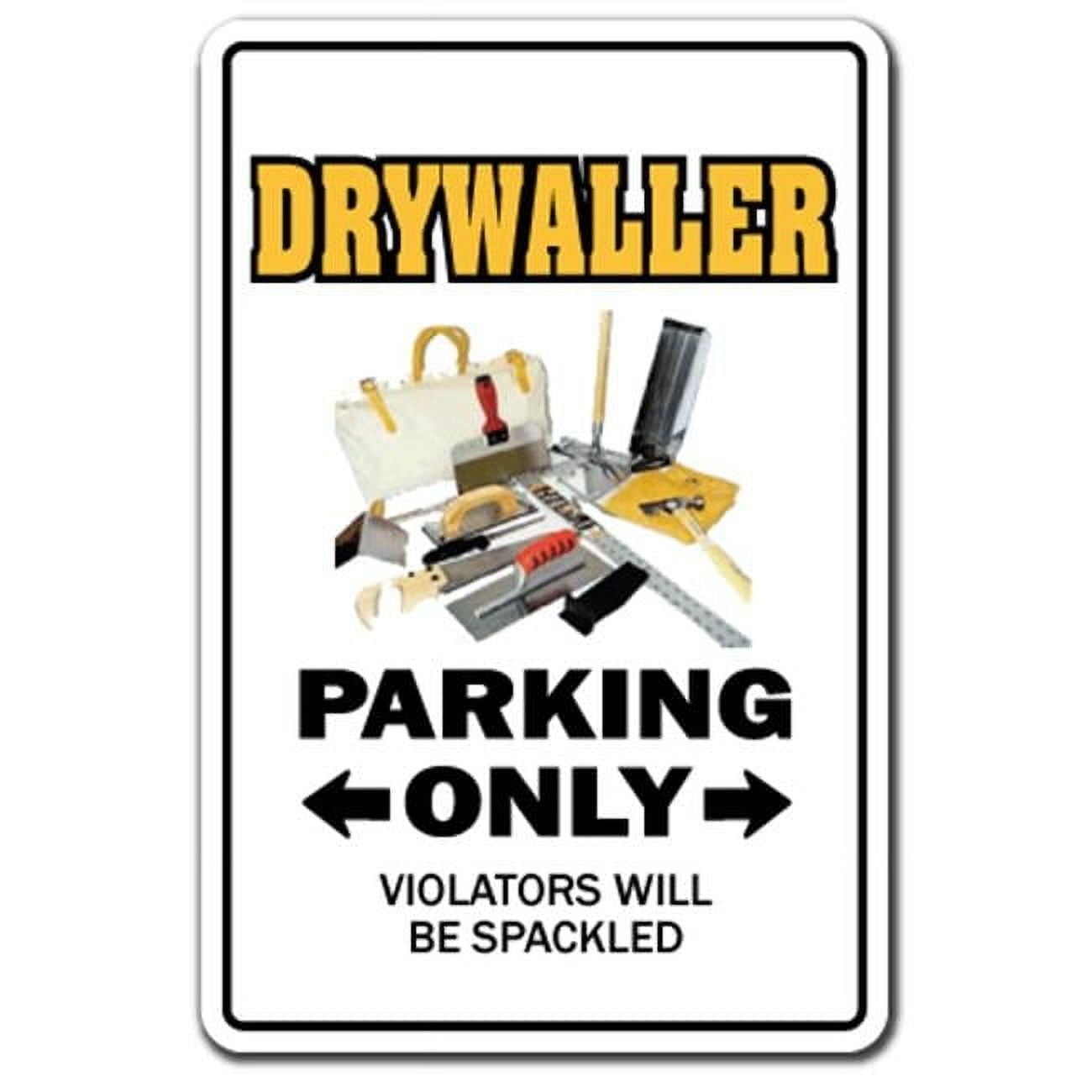 SignMission 8 x 12 in. Drywaller Decal - Parking Drywall Wallboard ...