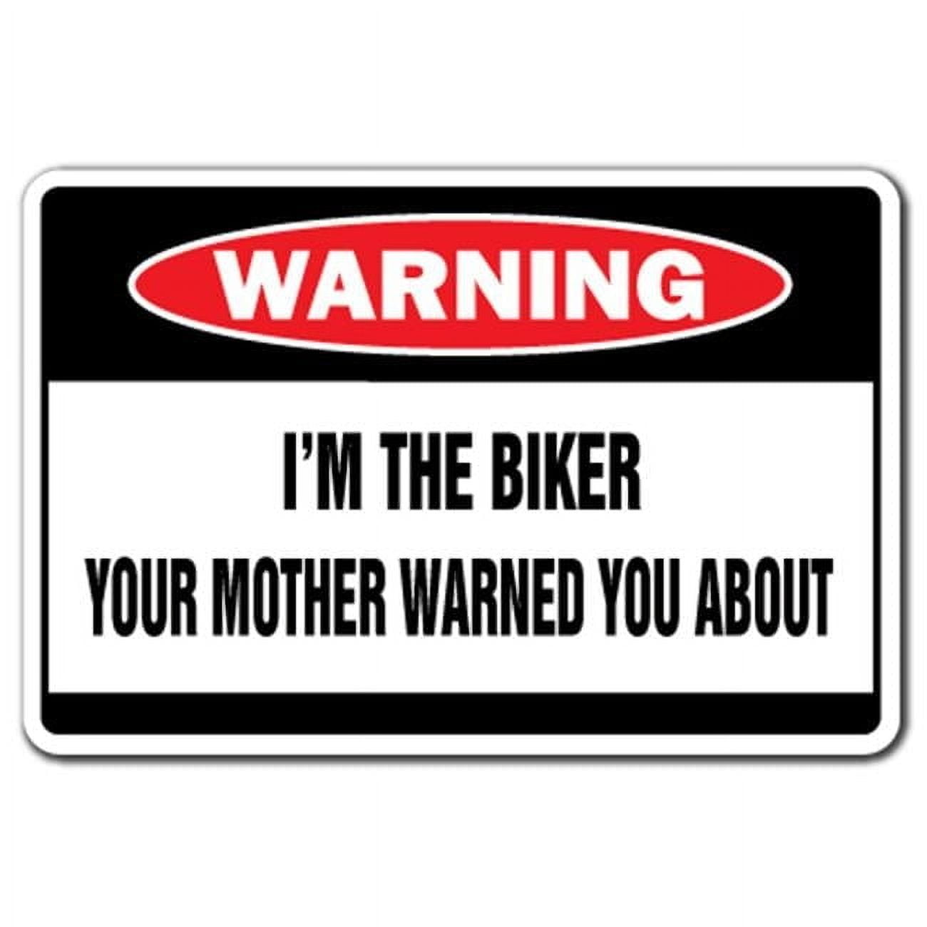 SignMission 8 x 12 in. I Am the Biker Warning Decal - Motorcycle Decals ...