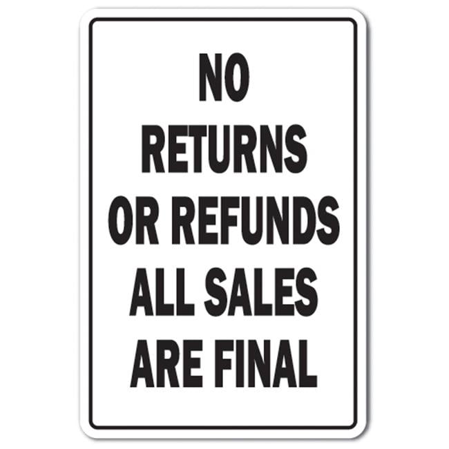 SignMission 8 x 12 in. No Returns or Refunds Parking Sign - Walmart.com