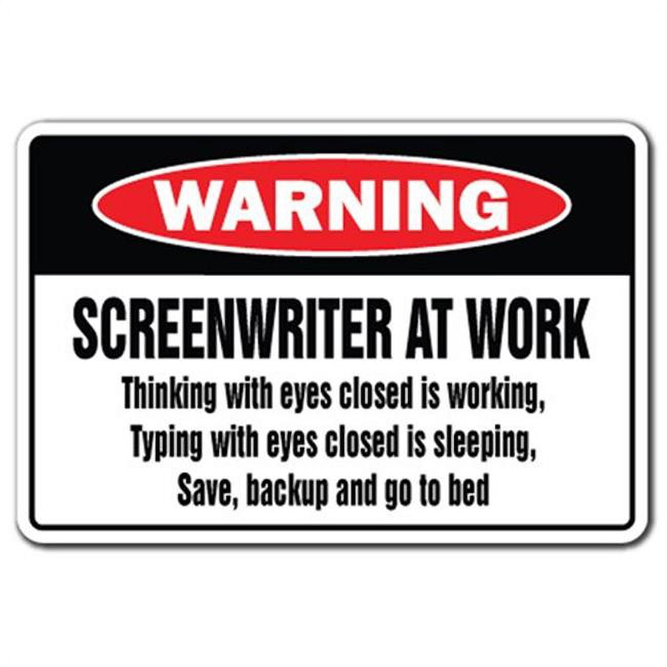 SignMission 8 x 12 in. Screenwriter At Work Warning Sign - Walmart.com