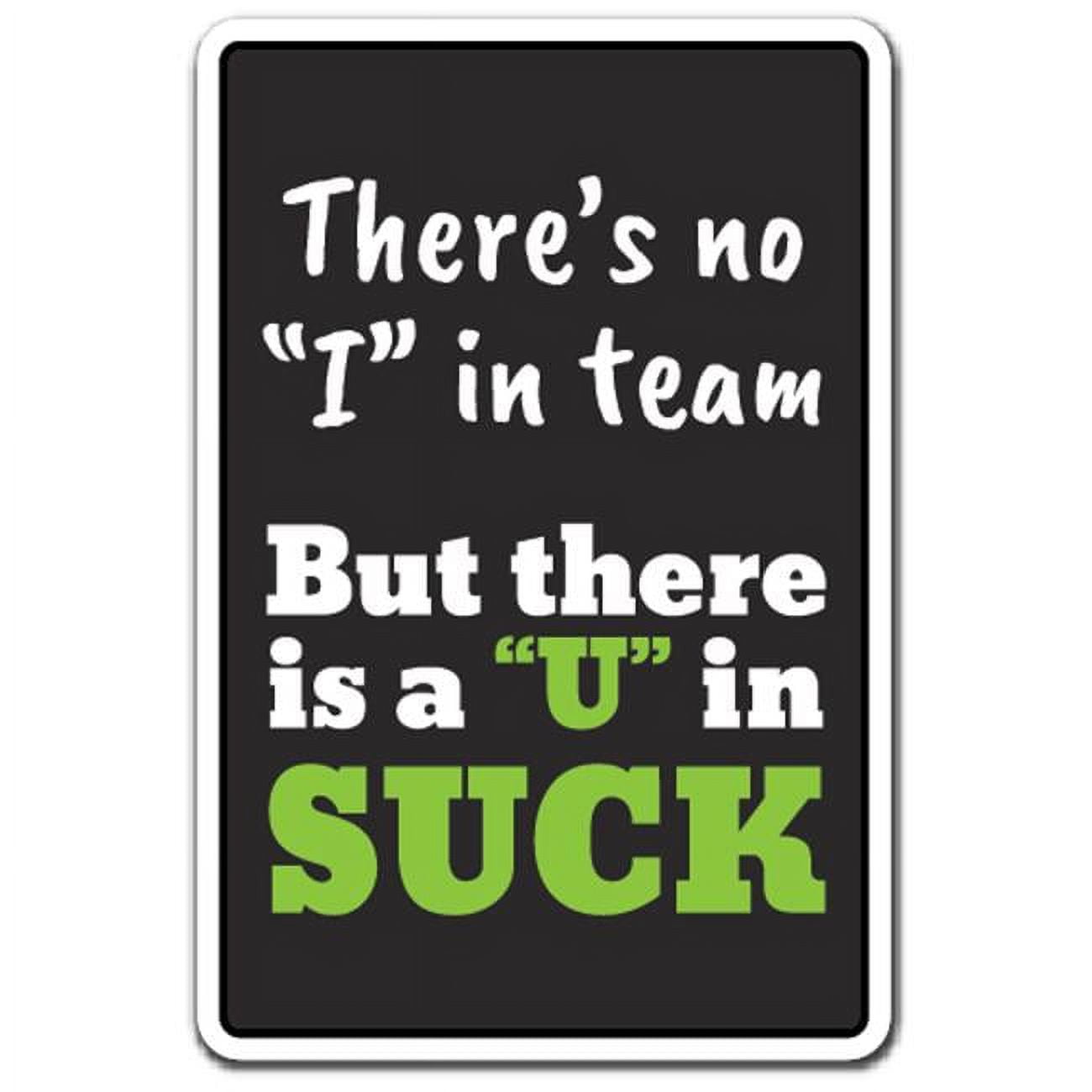 SignMission 8 x 12 in. Theres No I in Team Decal - Sports Team Game ...