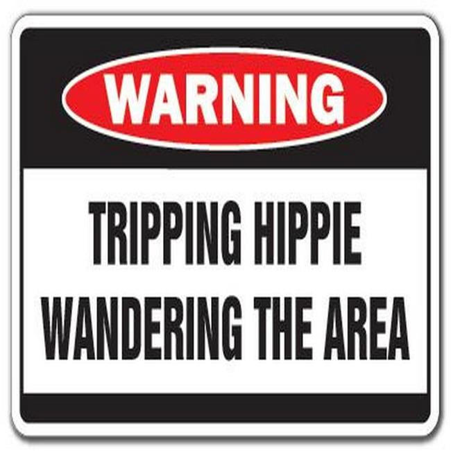 SignMission 8 x 12 in. Warning Decal - Tripping Hippie Wandering ...