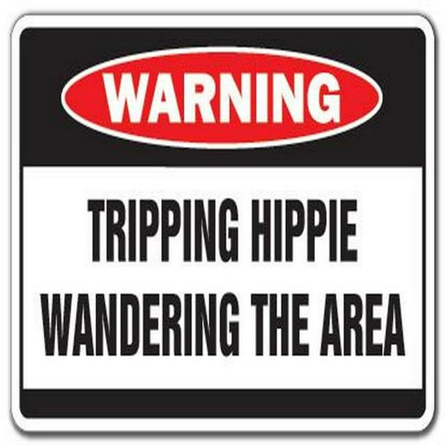 SignMission 8 x 12 in. Warning Decal - Tripping Hippie Wandering ...
