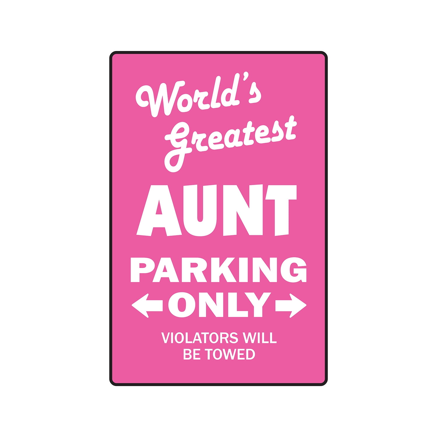 SignMission Z-Worlds Greatest Aunt 8 x 12 in. Worlds Greatest Aunt Sign ...