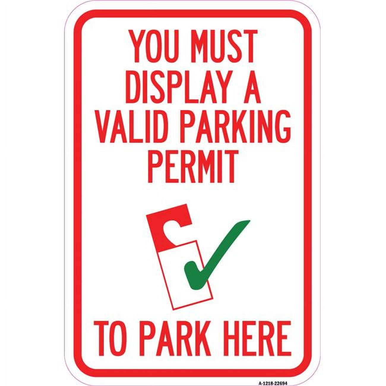 SignMission 12 x 18 in. Aluminum Sign - You Must Display A Valid ...