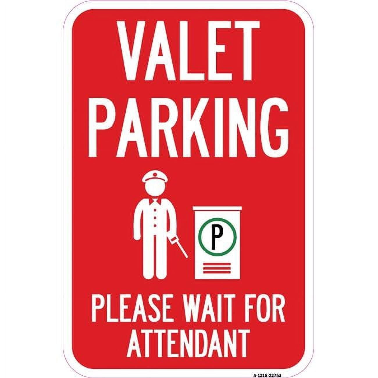 Valet Parking Please Wait for Attendant | 12" X 18" Heavy-Gauge ...