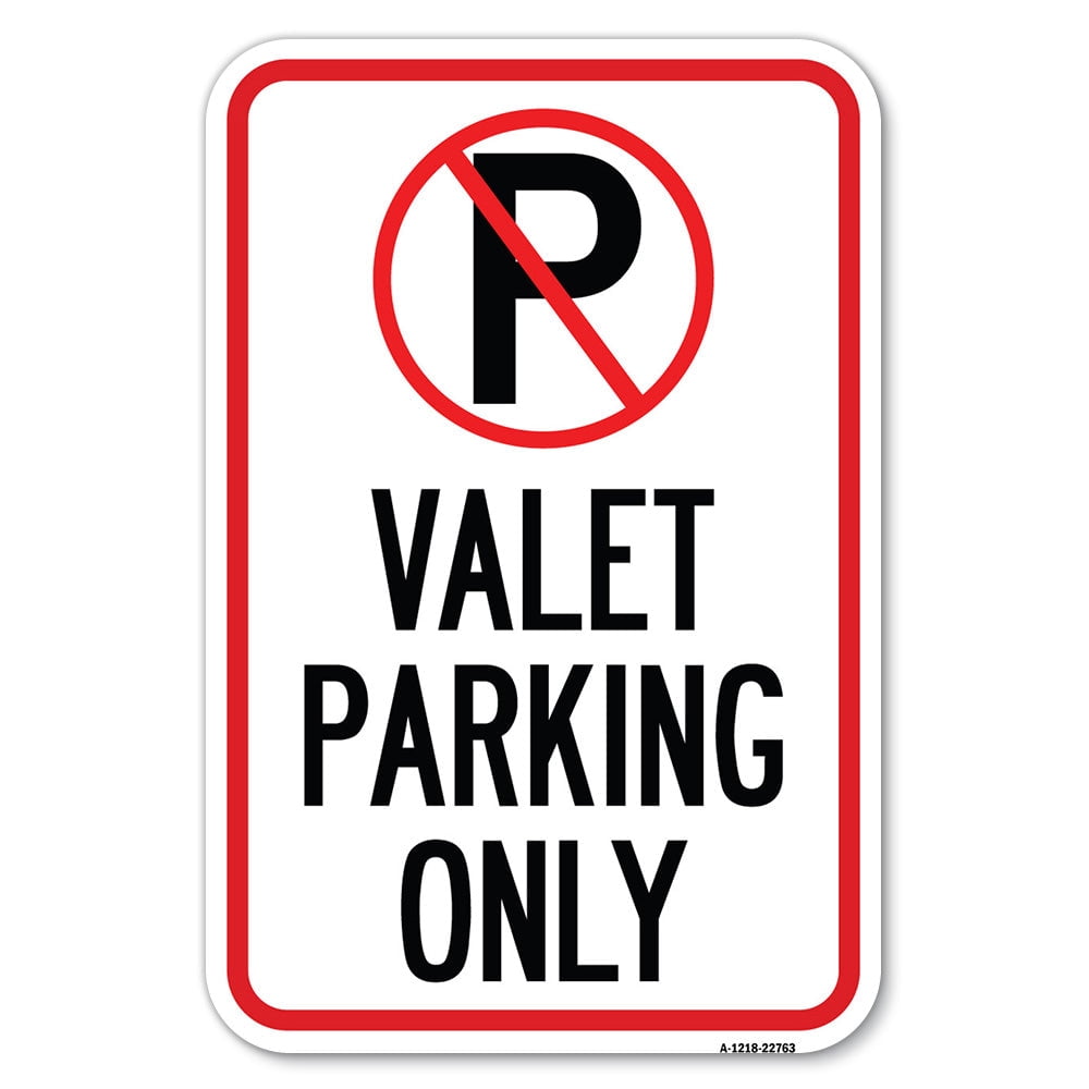 SignMission A-1218-22763 12 x 18 in. Aluminum Sign - Valet Parking Only ...