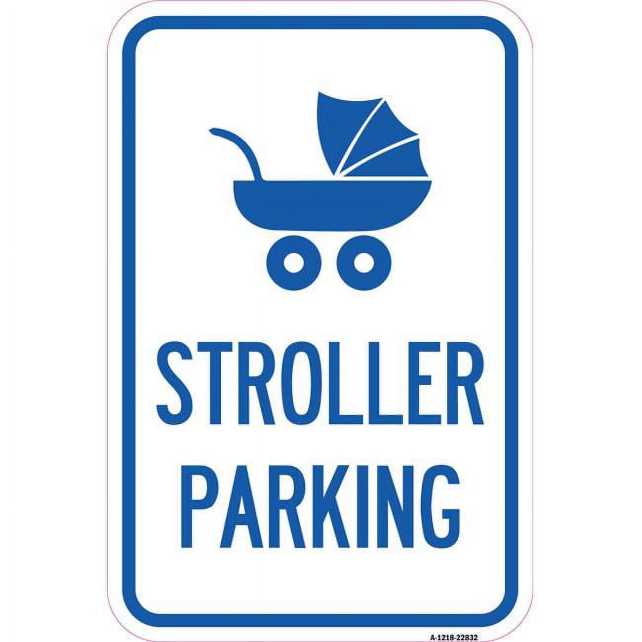 SignMission A-1218-22832 12 x 18 in. Aluminum Sign - Stroller Parking ...