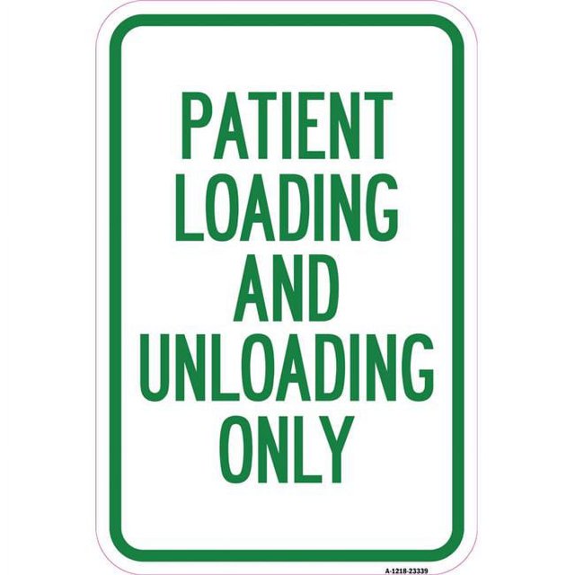 SignMission A-1218-23339 12 x 18 in. Aluminum Sign - Patient Loading ...