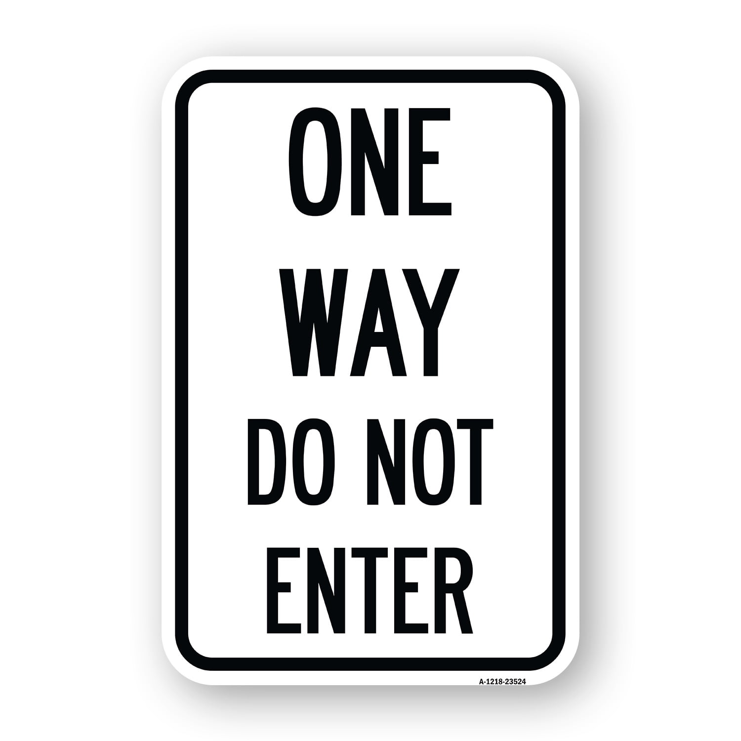 SignMission A-1218-23524 12 x 18 in. Aluminum Sign - One Way Do Not ...