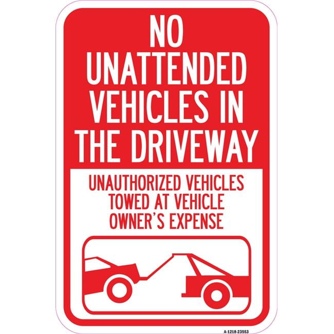 SignMission 12 x 18 in. Aluminum Sign - No Unattended Vehicles in the ...
