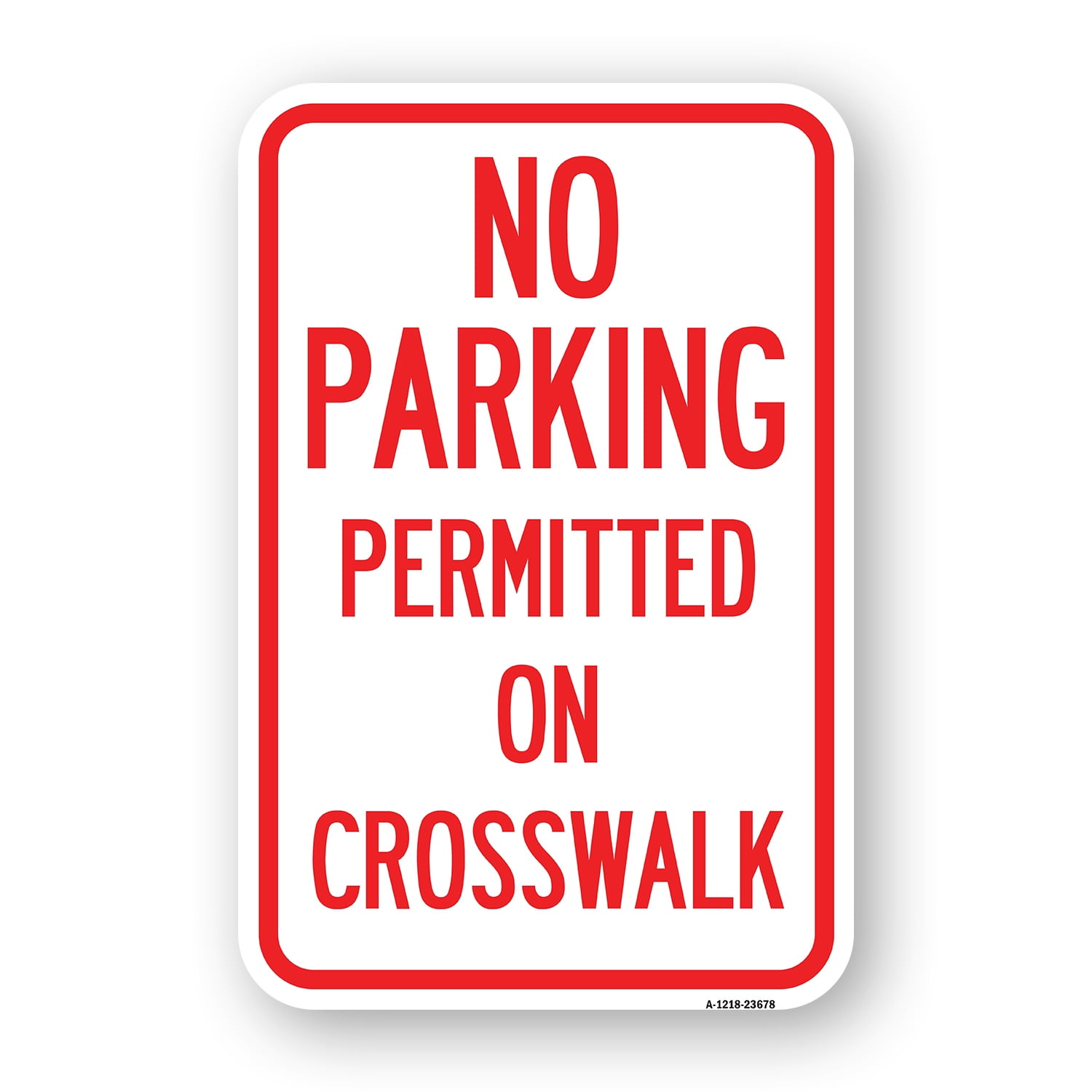 No Parking Permitted on Crosswalk | 12" X 18" Heavy-Gauge Aluminum Rust ...