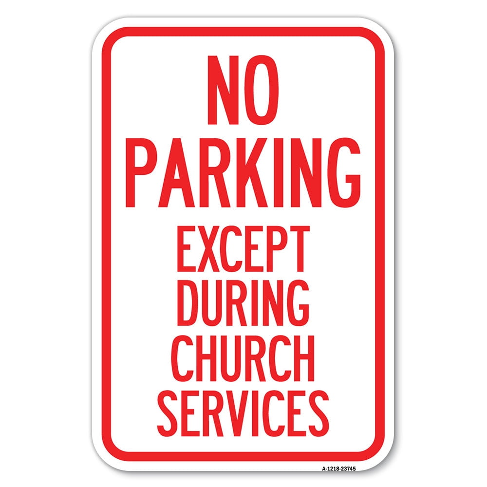SignMission A-1218-23745 12 x 18 in. Aluminum Sign - No Parking Except ...