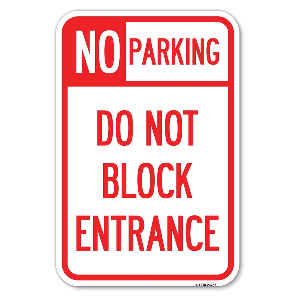 SignMission A-1218-23752 12 x 18 in. Aluminum Sign - No Parking Do Not ...