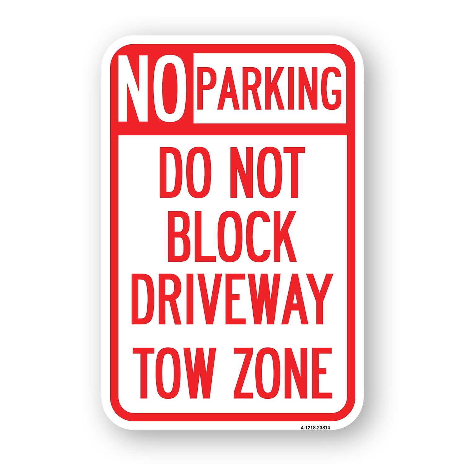 SignMission A-1218-23814 12 x 18 in. Aluminum Sign - No Parking Do Not ...