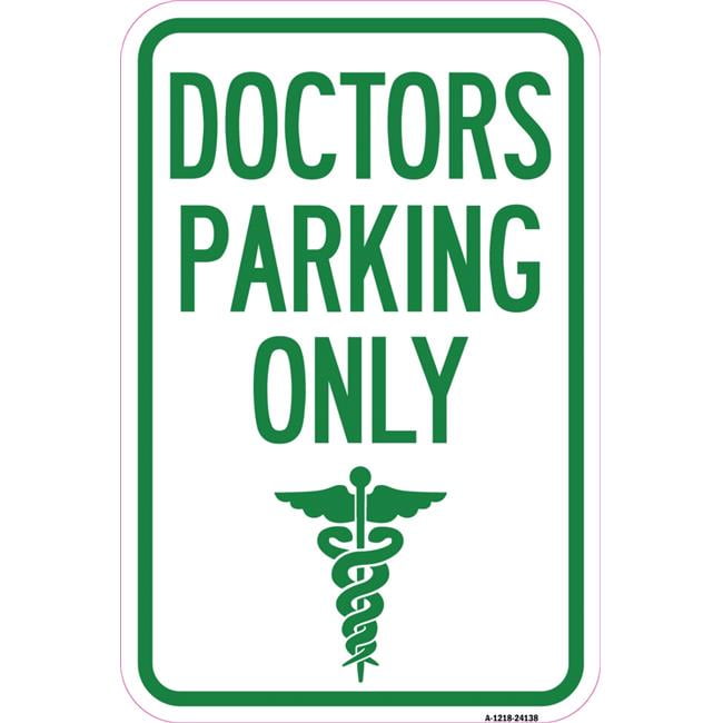 SignMission A-1218-24138 12 x 18 in. Aluminum Sign - Doctor Parking ...