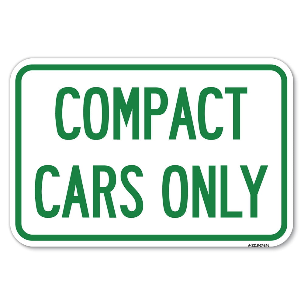 SignMission A-1218-24246 12 x 18 in. Aluminum Sign - Compact Cars Only ...