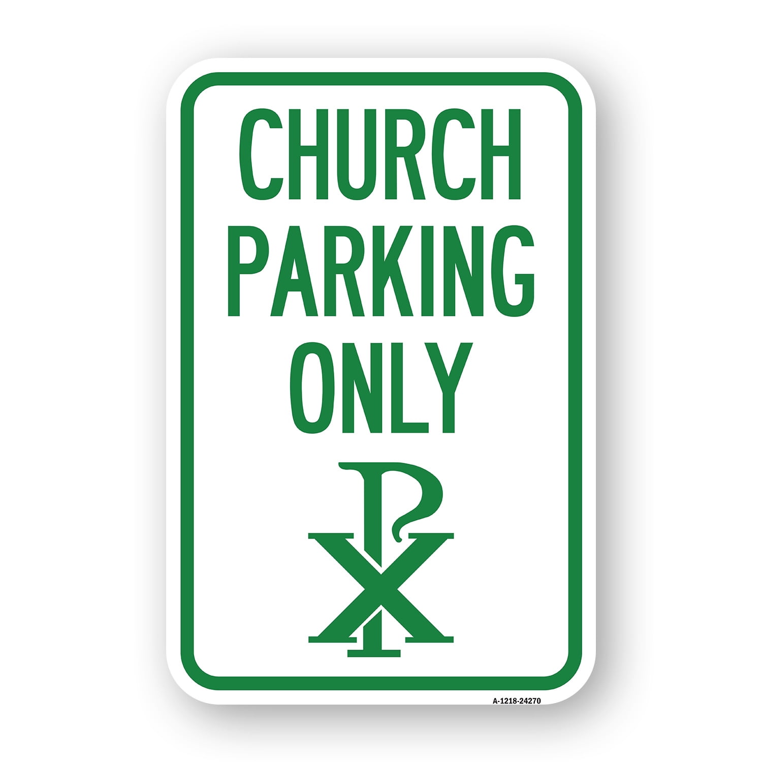 SignMission A-1218-24270 12 x 18 in. Aluminum Sign - Church Parking ...
