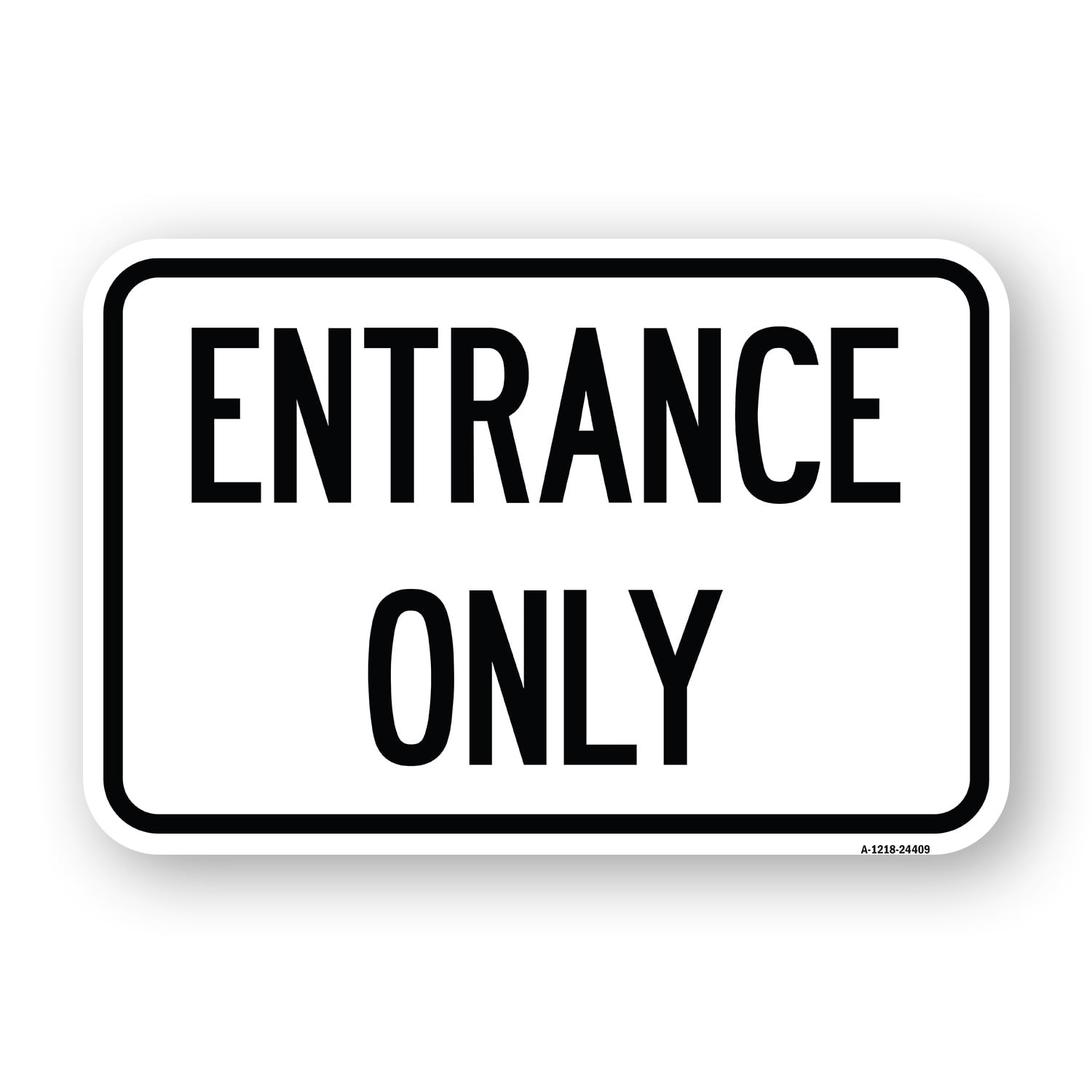 SignMission A-1218-24409 12 x 18 in. Aluminum Sign - Traffic Entrance ...