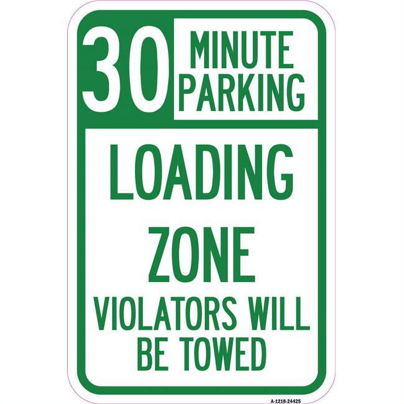 SignMission 12 x 18 in. Aluminum Sign - 30 Minute Parking Loading Zone ...