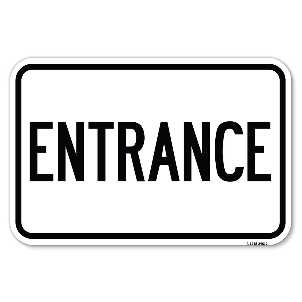 SignMission A-1218-24612 12 x 18 in. Aluminum Sign - Traffic Entrance ...