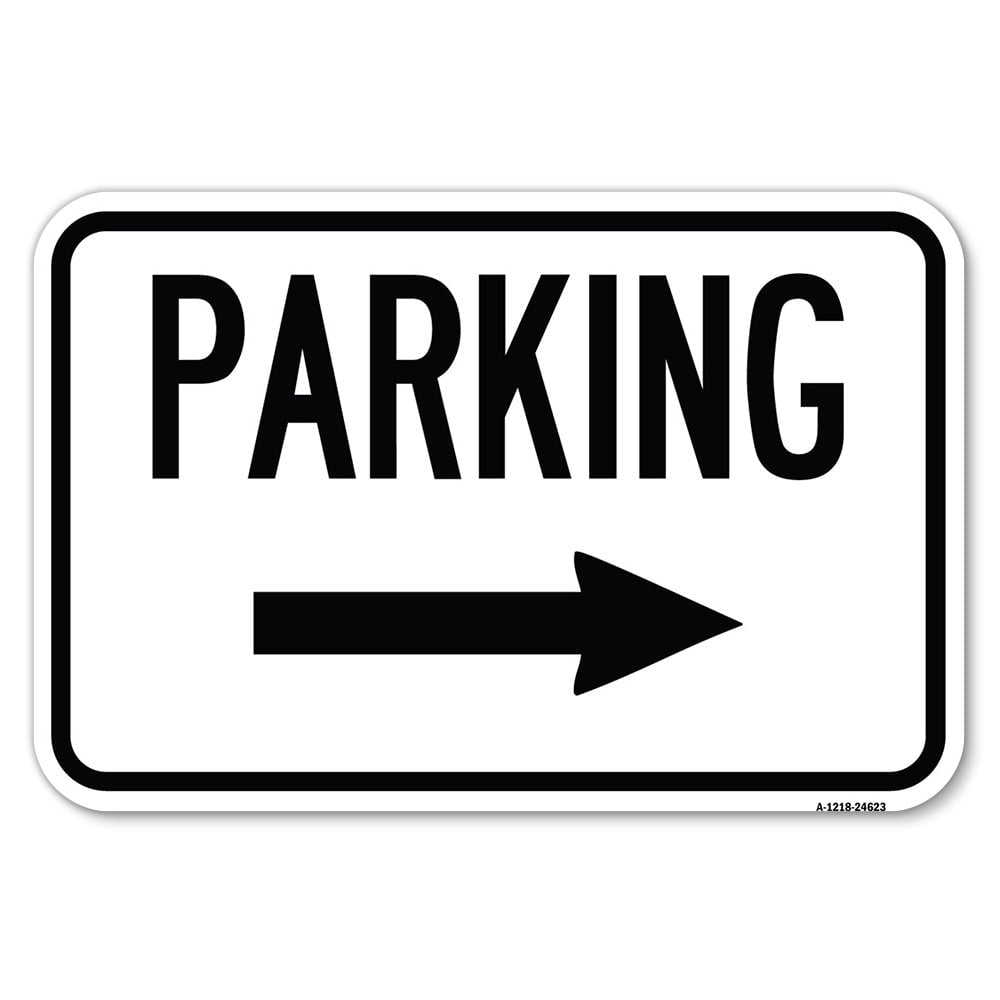 SignMission A-1218-24623 12 x 18 in. Aluminum Sign - Parking with Right ...