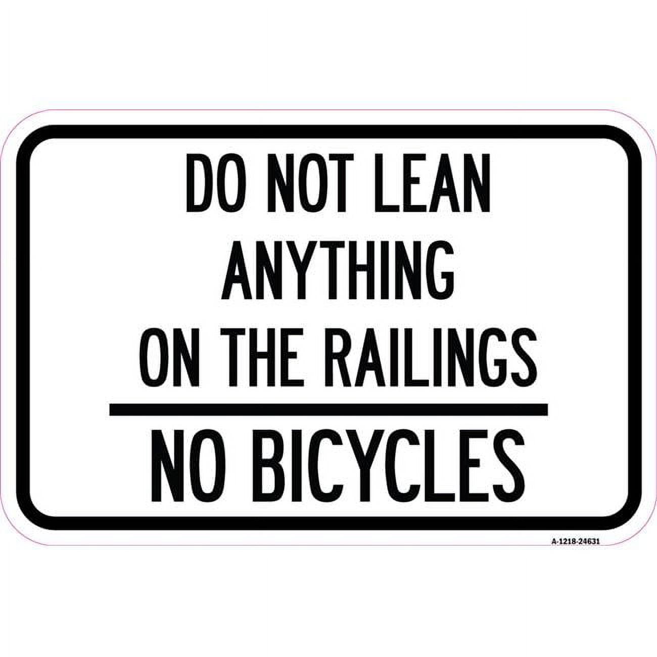 SignMission 12 x 18 in. Aluminum Sign - Do Not Lean Anything on the ...