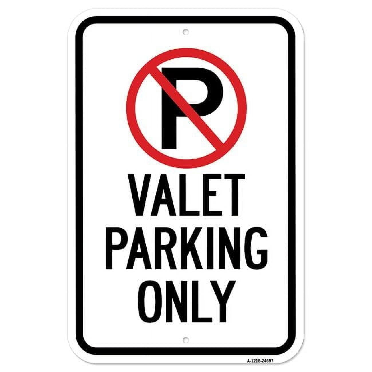 SignMission A-1218-24697 12 x 18 in. Aluminum Sign - Valet Parking Only ...