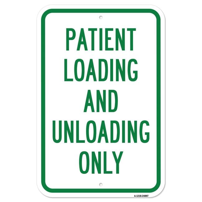 SignMission A-1218-24897 12 x 18 in. Aluminum Sign - Patient Loading ...