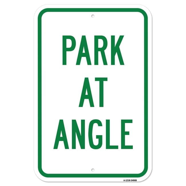 SignMission A-1218-24908 12 x 18 in. Aluminum Sign - Park At Angle ...