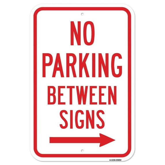 SignMission A-1218-25054 12 x 18 in. Aluminum Sign - No Parking Between ...