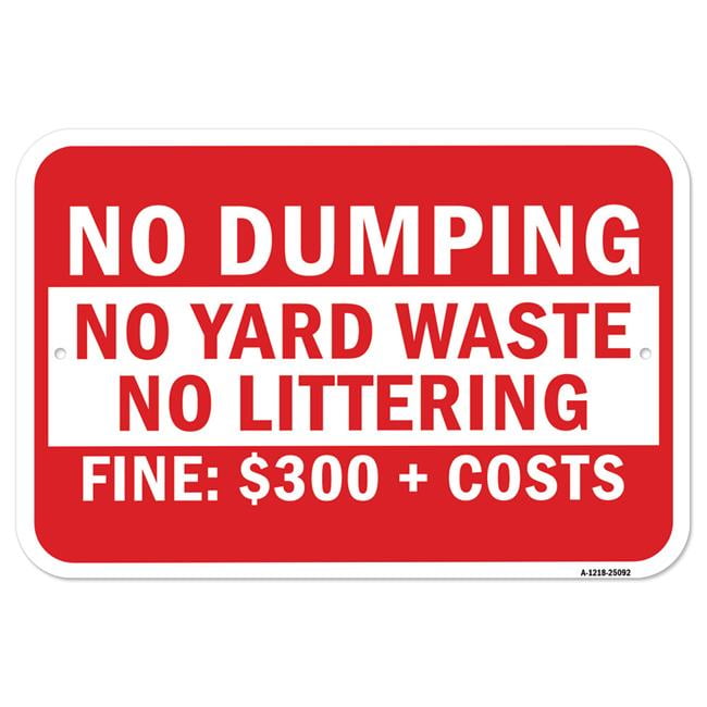 SignMission A-1218-25092 12 x 18 in. Aluminum Sign - No Dumping No Yard ...