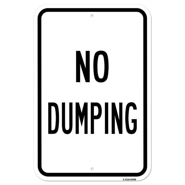 SignMission A-1218-25098 12 x 18 in. Aluminum Sign - No Dumping 1 ...