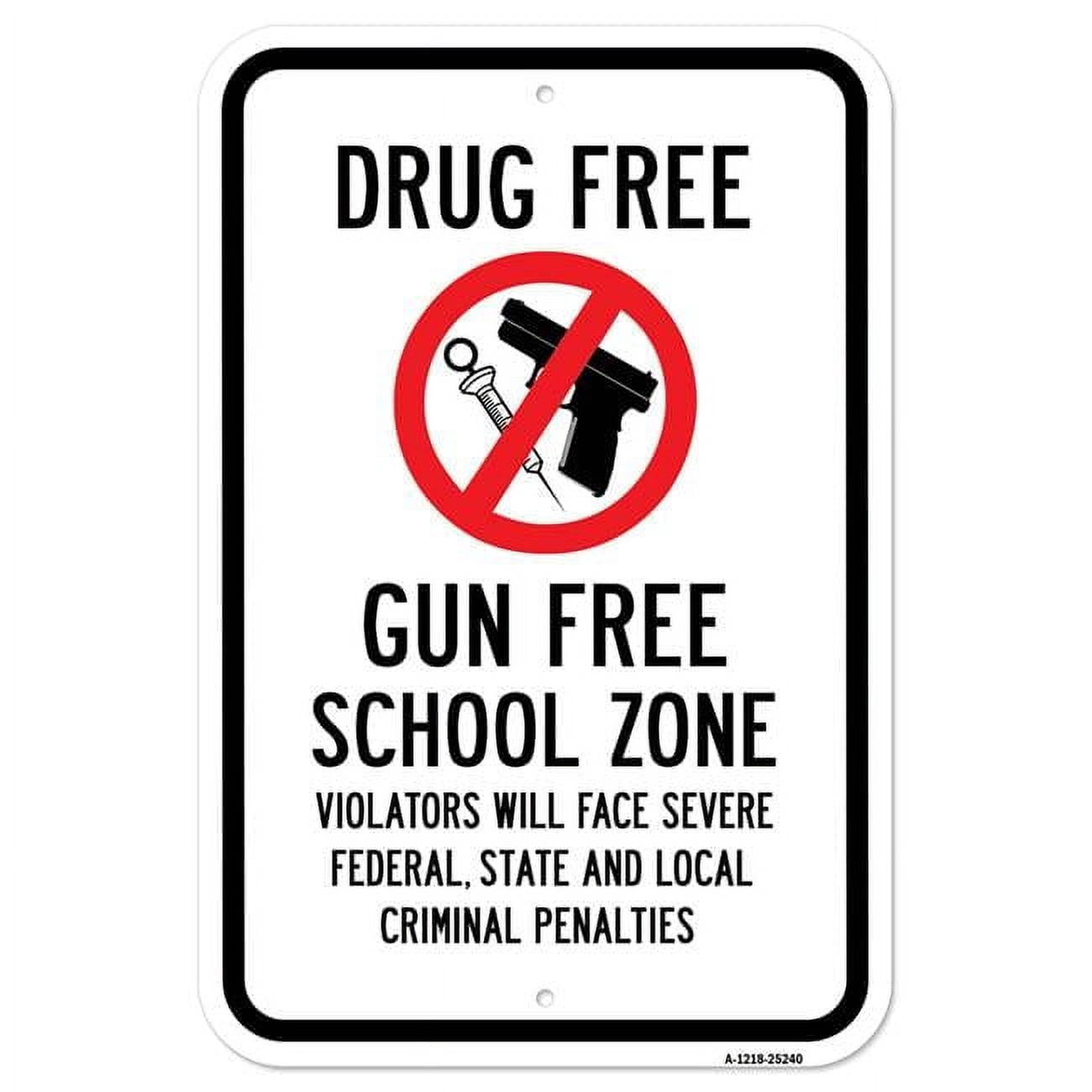 SignMission A-1218-25240 12 x 18 in. Aluminum Sign - Drug Free Gun Free ...