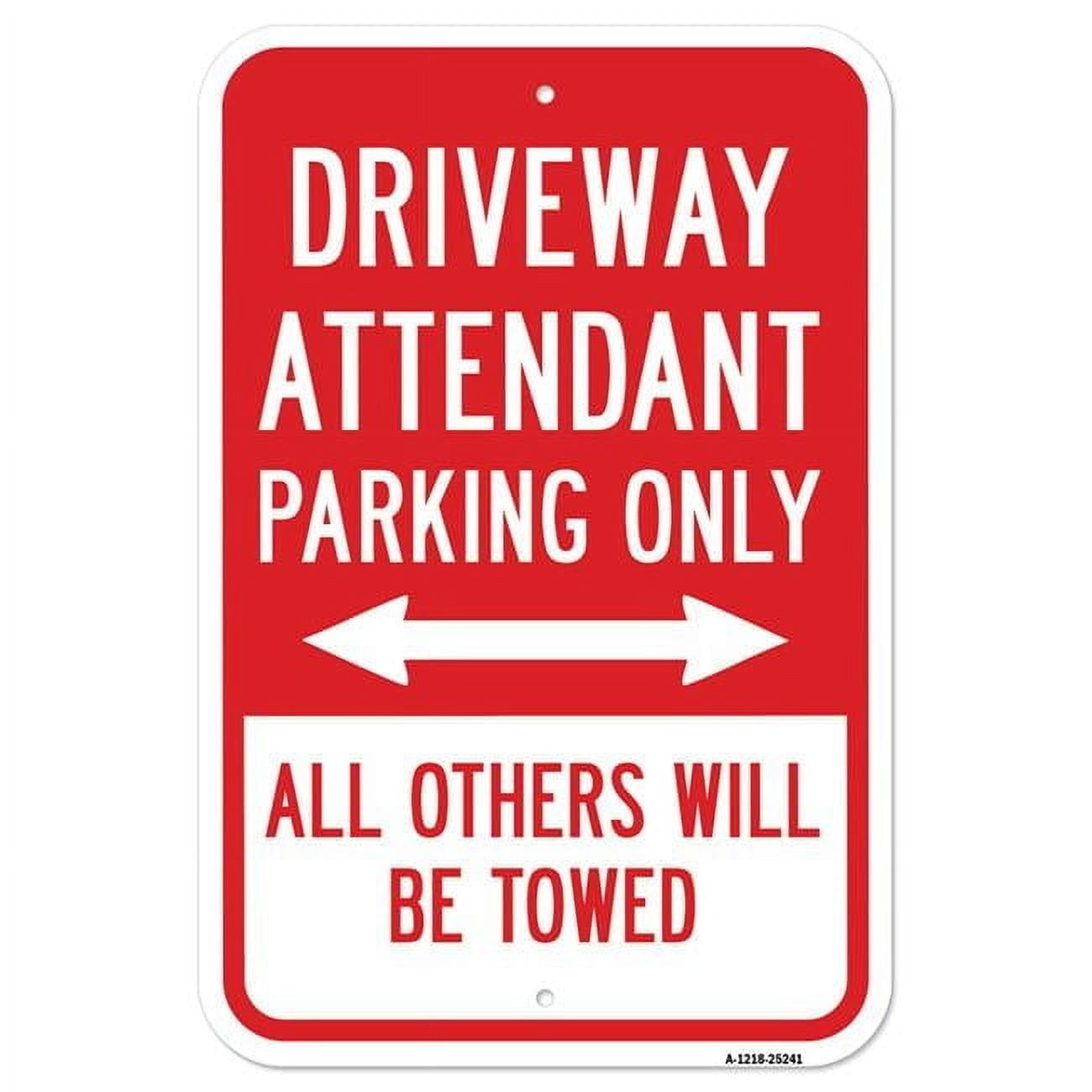 SignMission A-1218-25241 12 x 18 in. Aluminum Sign - Driveway Attendant ...