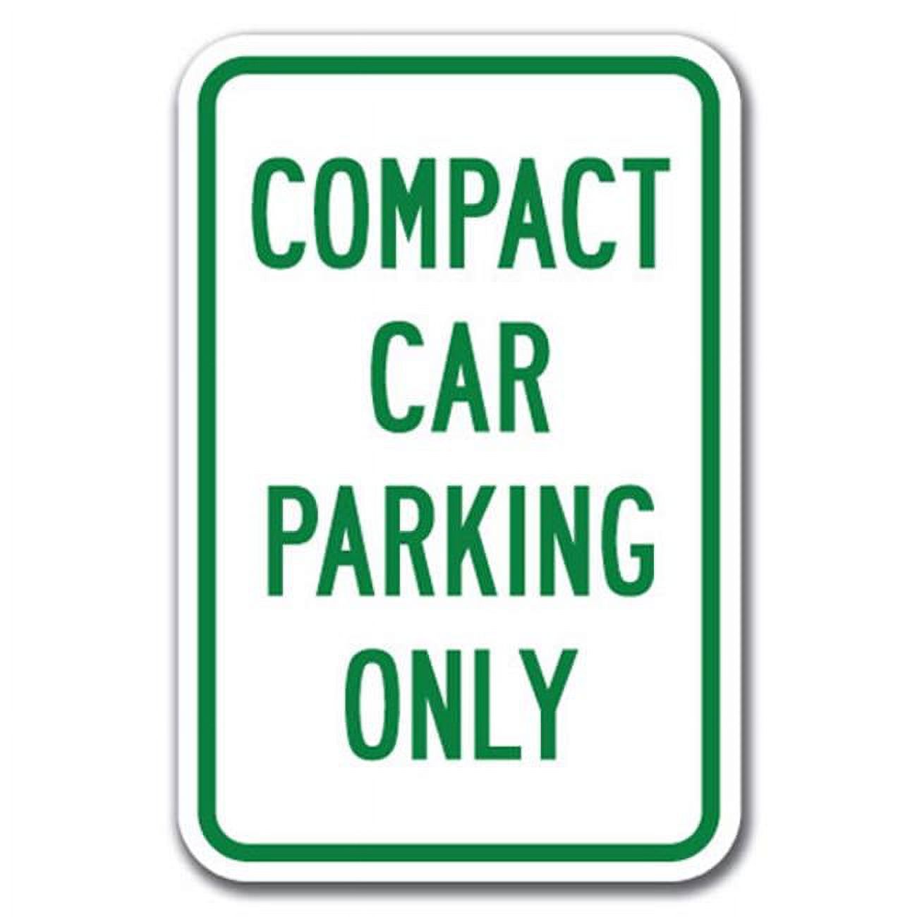 SignMission A-1218 Misc - Compact Car Only 12 x 18 in. Compact Car ...