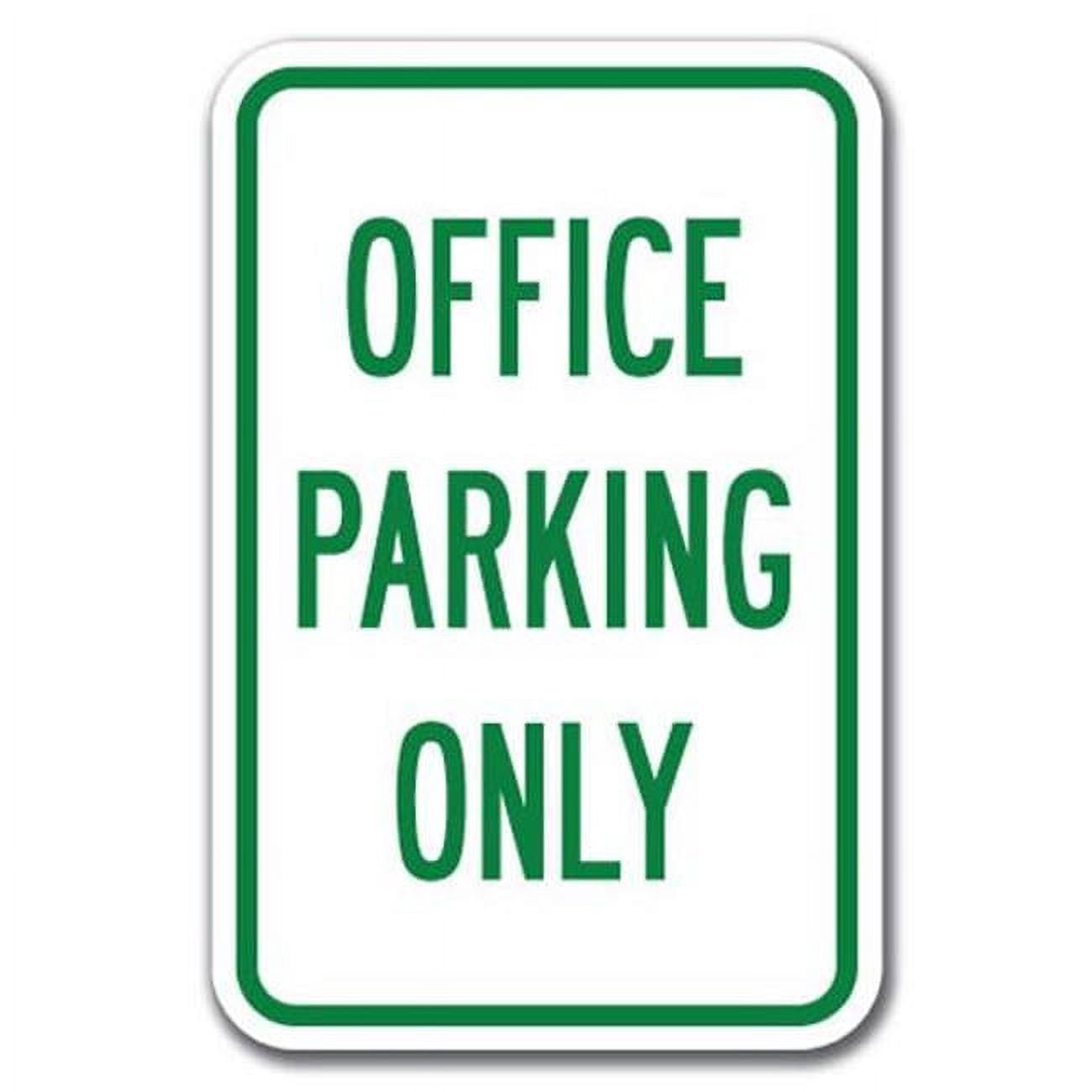 SignMission A-1218 Misc - Office Only 12 x 18 in. Office Parking Only ...