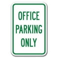 SignMission A-1218 Misc - Office Only 12 x 18 in. Office Parking Only ...