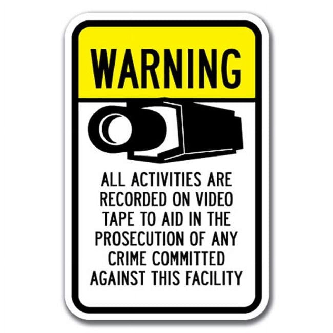 SignMission A-1218 Video Surv - Warning Ac 12 x 18 in. Warning All ...