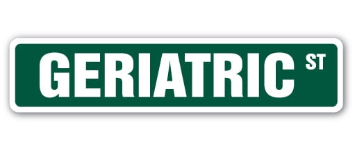 SignMission A-18-SS-Geriatric Geriatric Aluminum Street Sign for Health ...