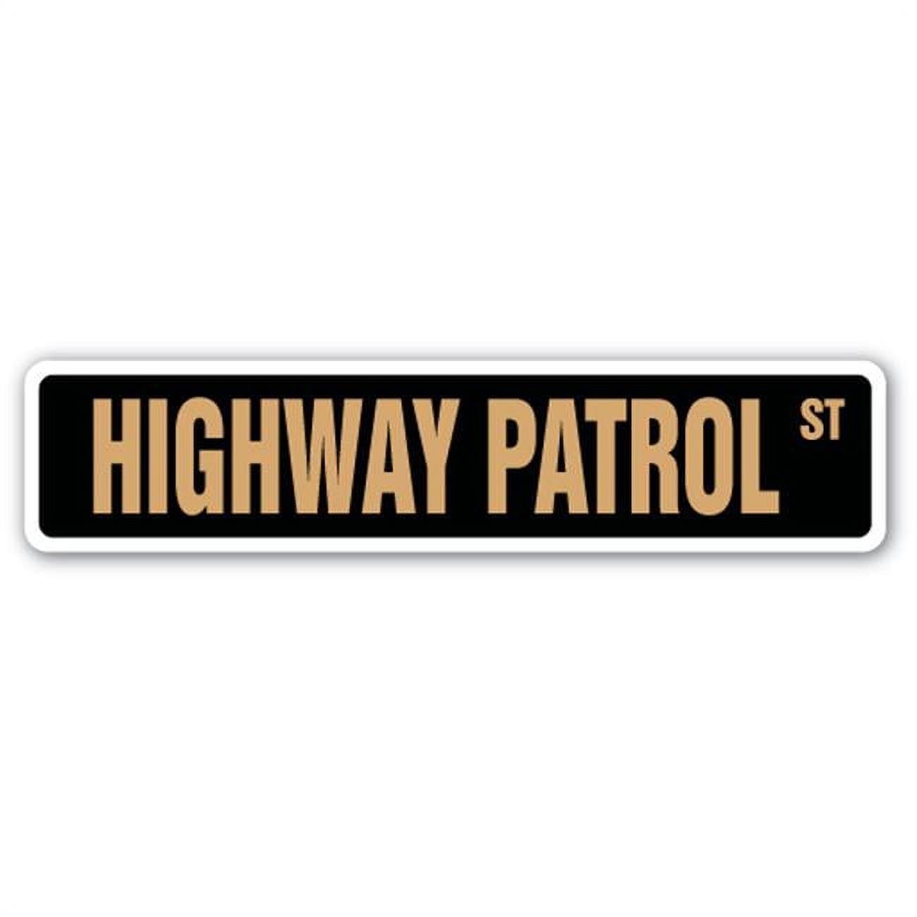 SignMission A-18-SS-HIGHWAY PATROL 4 x 18 in. Highway Patrol Aluminum ...