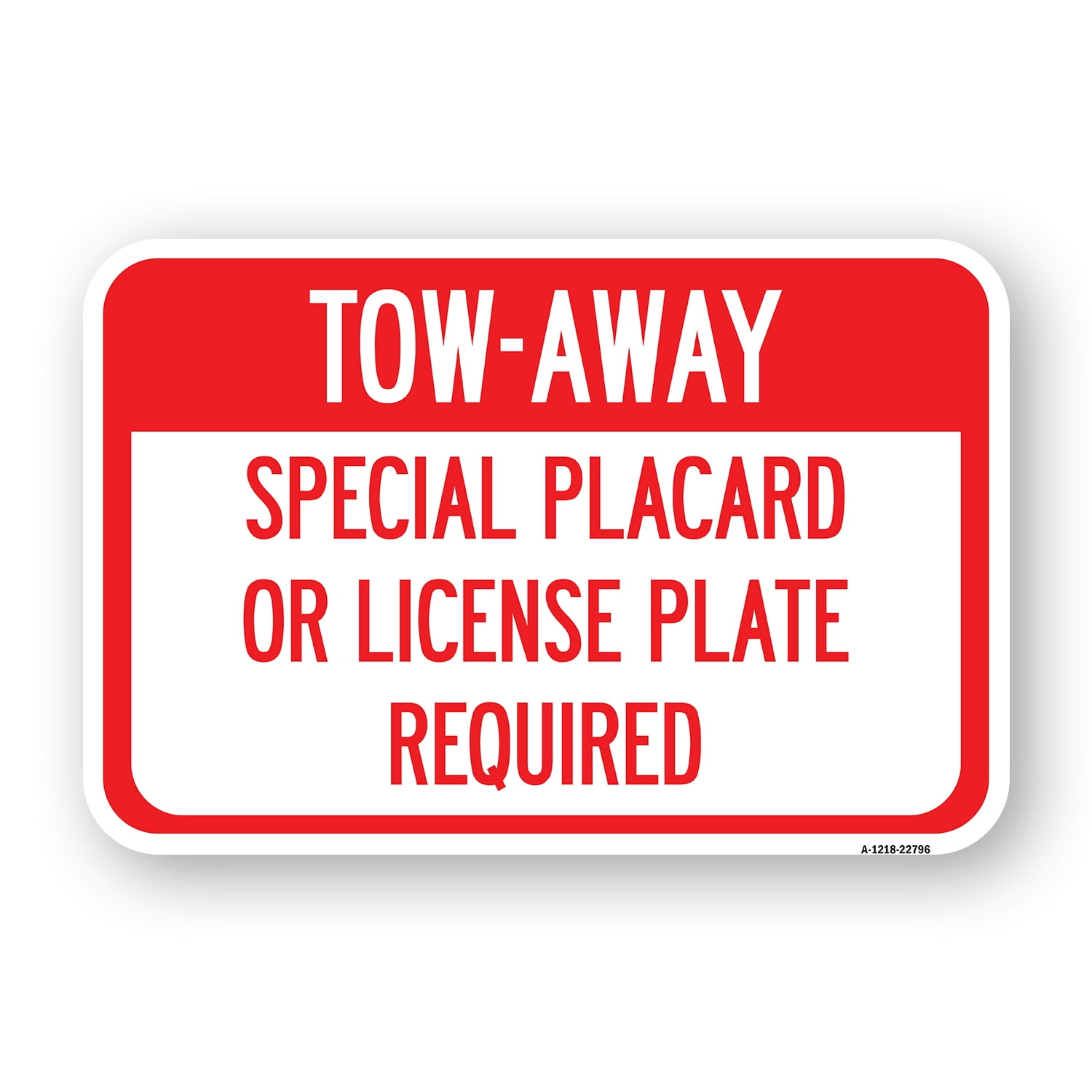SignMission A-1824-22796 18 x 24 in. Aluminum Sign - Tow-Away Special ...