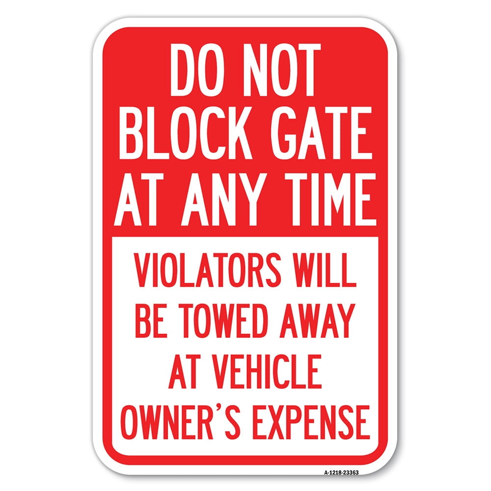 SignMission A-1824-23363 18 x 24 in. Aluminum Sign - Parking Sign Do Not Block Gate At Anytime ...