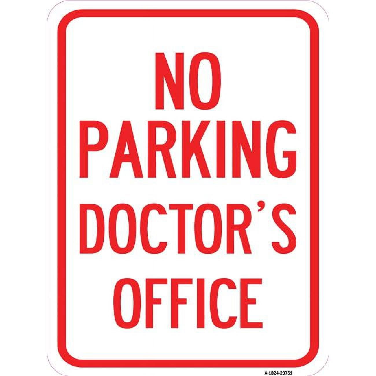 SignMission A-1824-23751 18 x 24 in. Aluminum Sign - No Parking Doctors ...