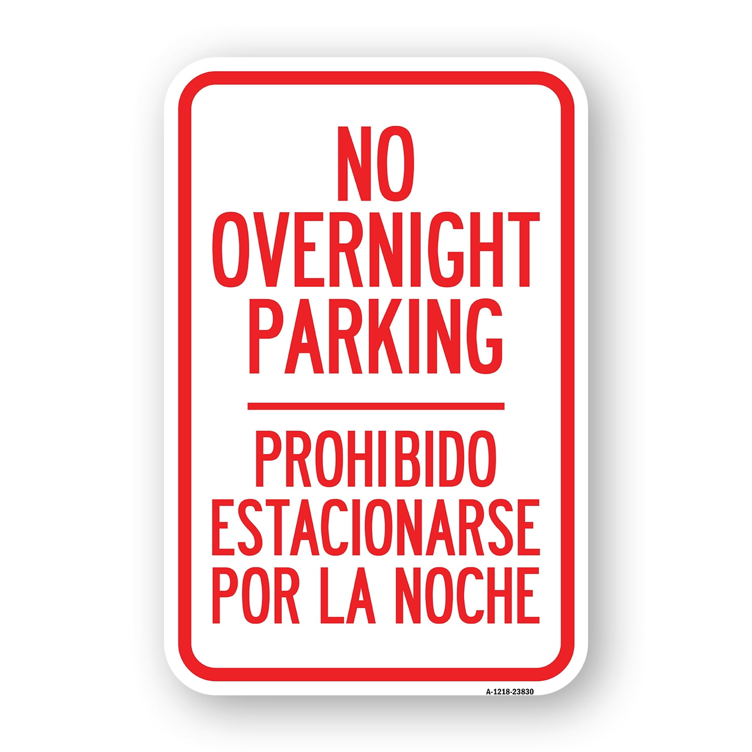 SignMission A-1824-23830 18 x 24 in. Aluminum Sign - No Overnight ...